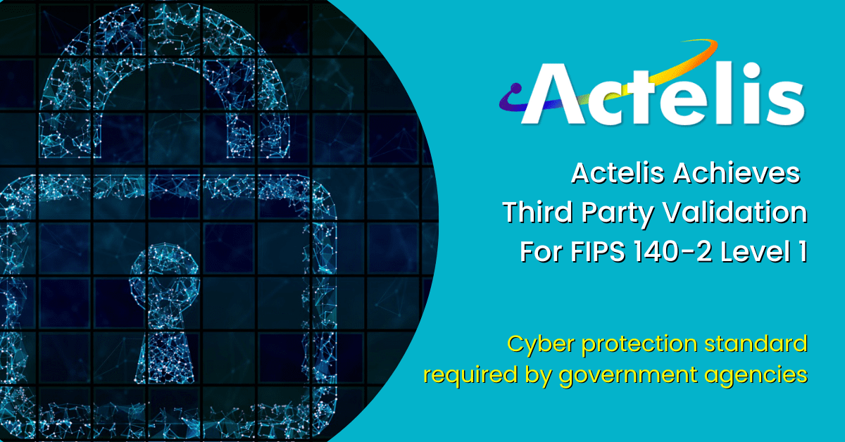 Actelis Achieves Third Party Validation For FIPS Cyber Protection ...
